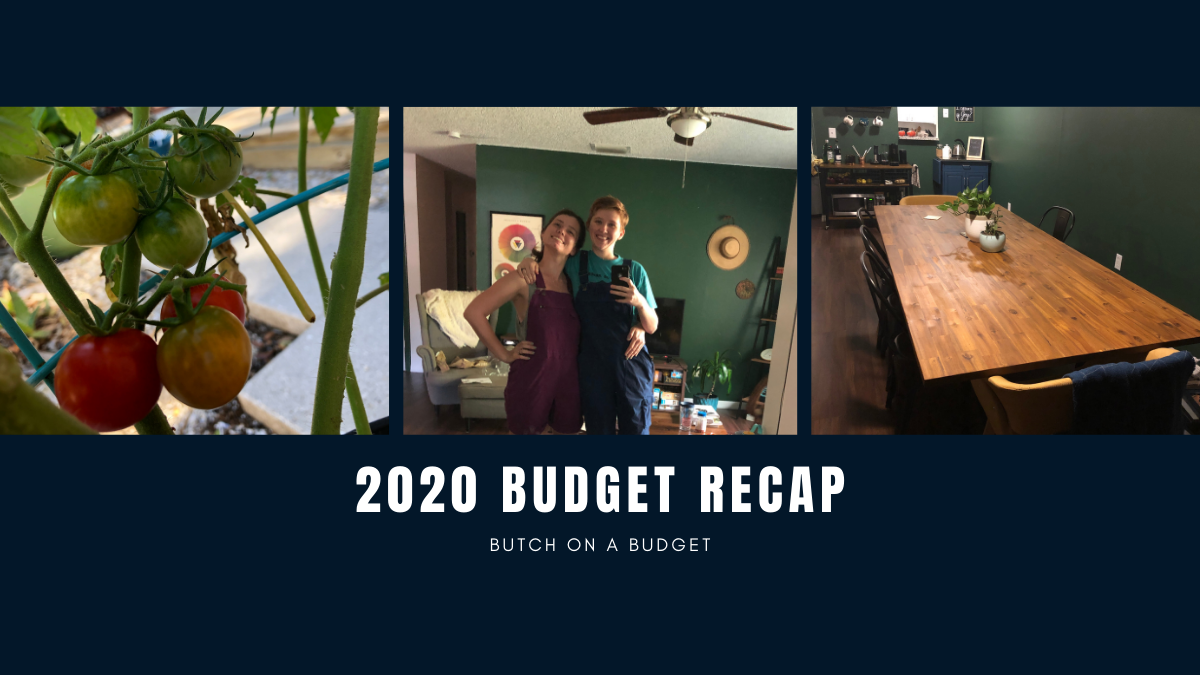 My 2020 Budget Recap – Butch on a Budget